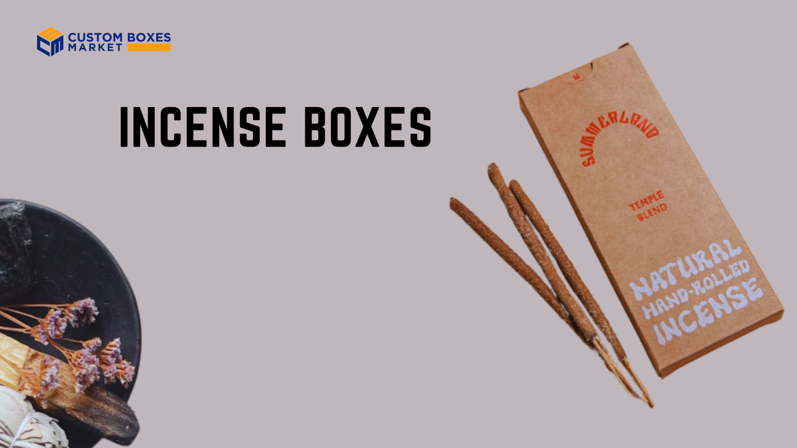 How To Design Attractive Custom Incense Boxes
